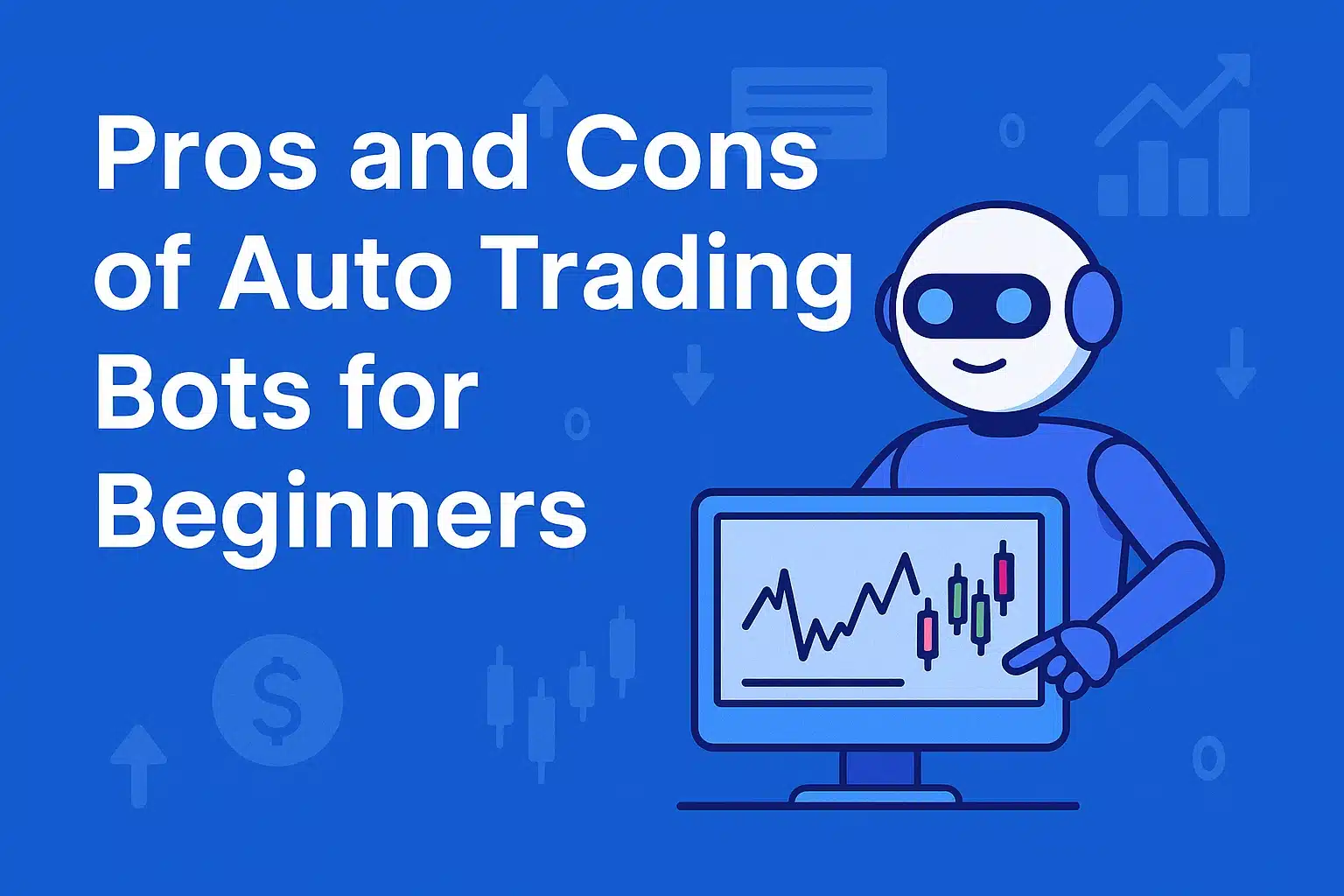 Auto Trading Bots for Beginners: Pros and Cons Explained